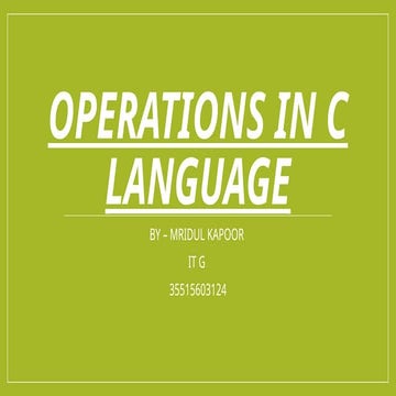MRIDUL KAPOOR COMUNICATION IN C PPT on C Language including Operators ...
