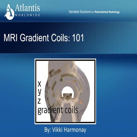 Mri gradient coils 101 | PPTX