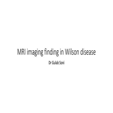Mri imaging finding in wilson disease | PPTX