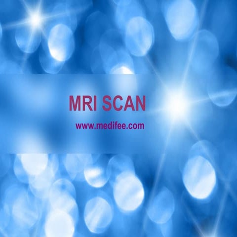 MRI SCAN ppt | ODP