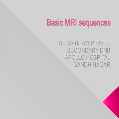MRI SEQUENCES BASICS AND ADVANCES .pptx