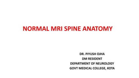 ANATOMY OF MRI SPINE | PPT