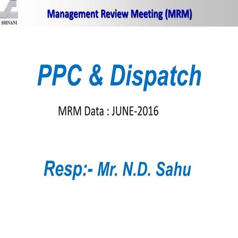 Mrm presentation june 16 (ppc & despatch) | PPT