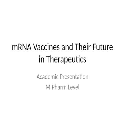 mRNA_Vaccines_and_Their_Future_in_Therapeutics.pptx