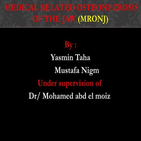 medical related osteonecrosis of the jaw MRONJ.pptx