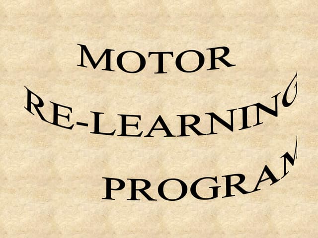 Motor relearning programme | PPTX