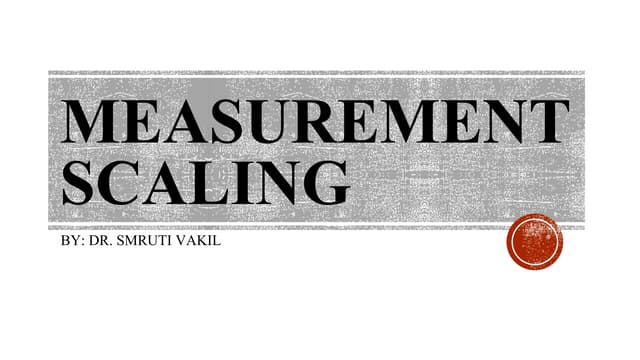Measurement & scaling ,Research methodology | PPTX | Physics | Science