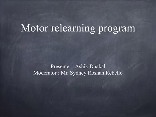 Motor relearning programme | PPTX