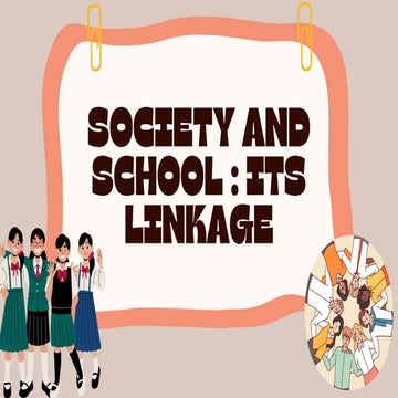 MR(REPORT).pdf THE SOCIETY AND SCHOOL HIGHLIGHTING ITS LINKAGE | PPT