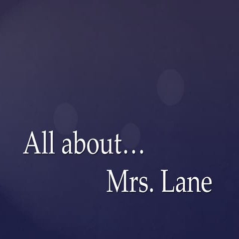 Mrs. Lane | PPTX