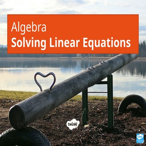Algebra Y8 Solving linear equations demo | PPTX