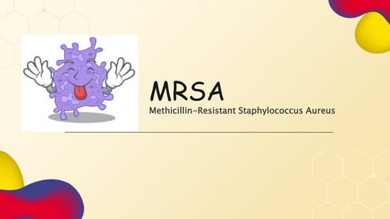 Methicillin-resistant Staphylococcus Aureus (MRSA) | PPTX