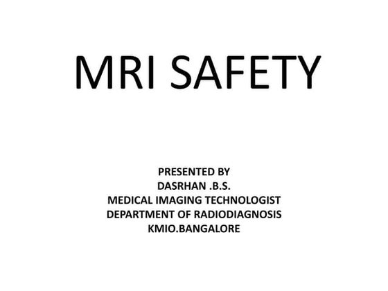 MRI Safety Basics | PPTX