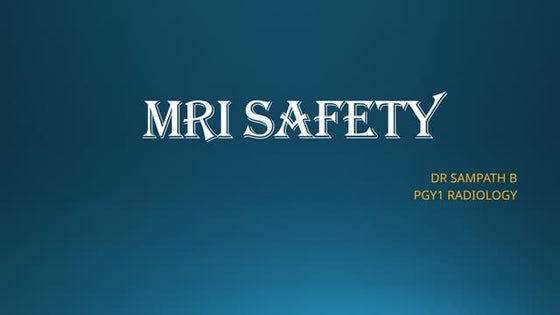 MRI Safety Basics | PPTX