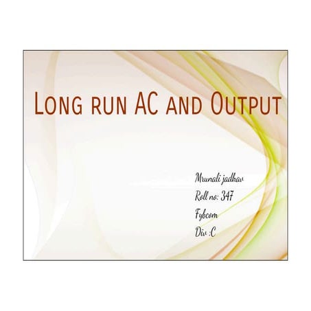 Long run Ac and output economics pptx... | PDF