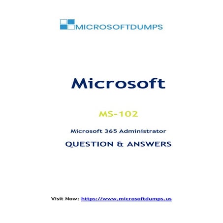 Guaranteed Pass with MS-102 Exam Dumps – Get Started Now | PDF