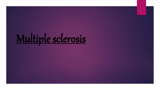 Multiple sclerosis pathophysiology, diagnosis, and treatment | PPTX
