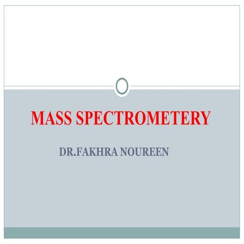 Mass Spectroscopy and its applications | PPT