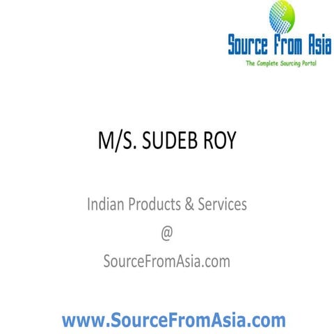 Ms. sudeb roy source fromasia | PPTX