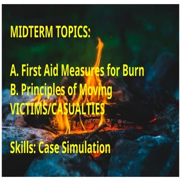 MS3-MIDTERM-TOPICS-BURNS-FIRST-AID-AND-PRINCIPLES-OF-MOVING-VICTIMS-OR ...