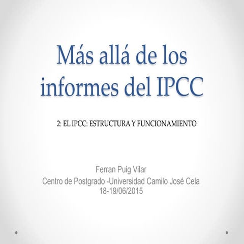 Más allá de los informes del IPCC (2). Ferran Puig Vilar | PPT