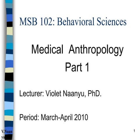 MSB 102 - Medical Anthropology -2 A lecture on every aspect of medical ...
