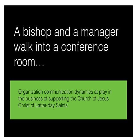 Organizational Communication Dynamics at the LDS Church | PPT