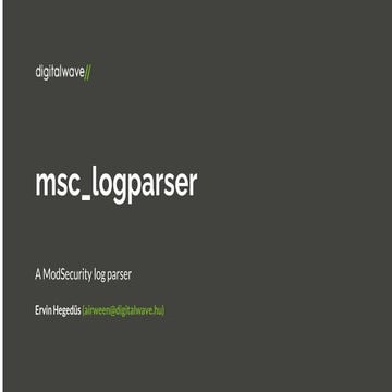 msc_logparser - ModSecurity log parser presentation @CRS Community Summit in Dublin | PPT