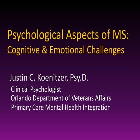 MS Cognitive issues Justin C. Koenitzer, Psy.d. | PPTX