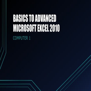 Basics to Advanced Microsoft Excel 2010 Computer 1 | PPTX