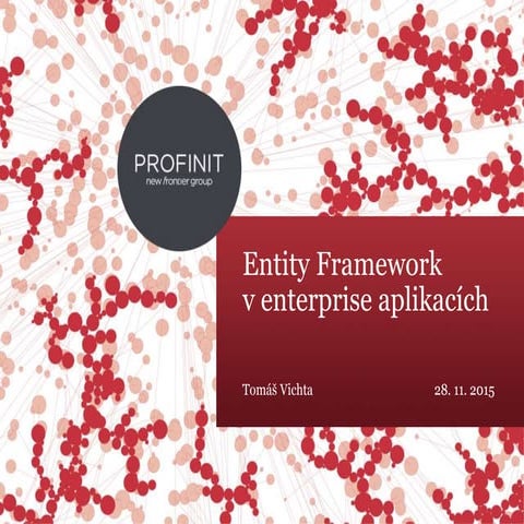 Entity Framework v enterprise aplikacích | PPTX