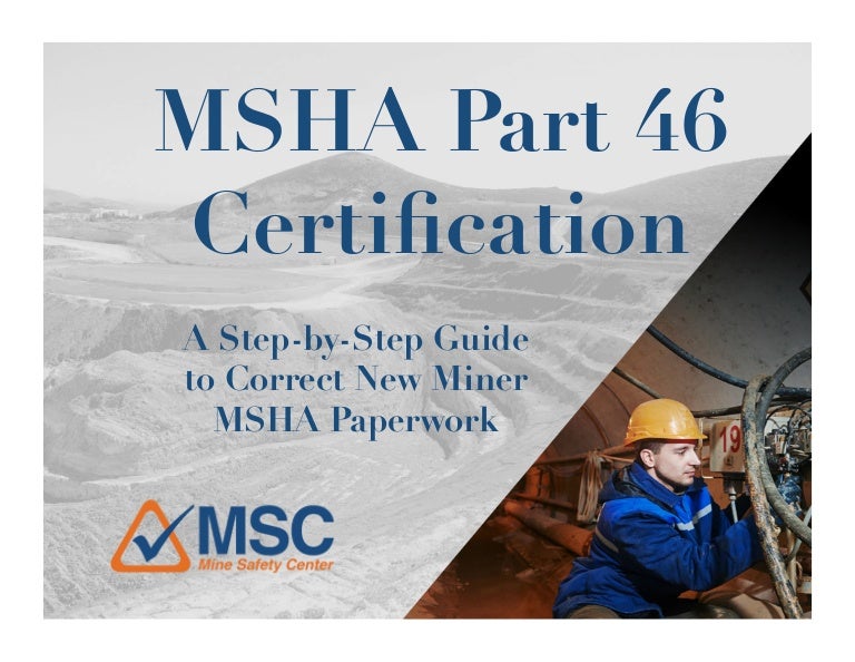 MSHA Part 46 - How To Complete New Miner Certificates