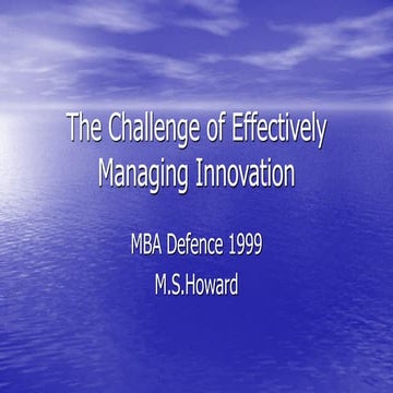 The Challenge of Effectively Managing Innovation : MBA Defence | PPT