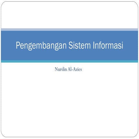 Msi 3 pengembangan sistem informasi | PPT