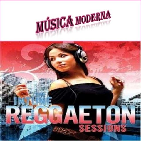 Música moderna | PPTX | Music | Entertainment
