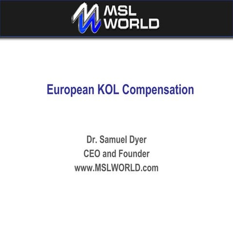 Key Opinion Leader Compensation and KOL and Medical Science Liaison ...
