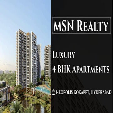 MSN Realty Hyderabad - Premium 4 BHK Residences in Neopolis Kokapet | PPT