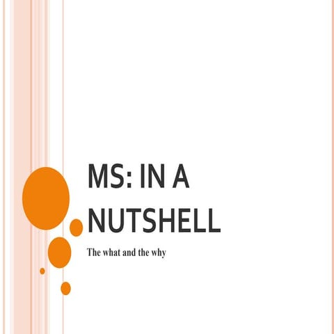 MS: In a Nutshell | PPT