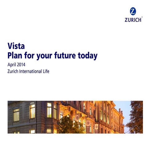 Zurich Vista - Plan for your future today | PDF