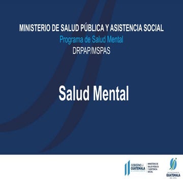 MSPAS Salud Mental GUATEMALA MINISYTERIO (2).pptx