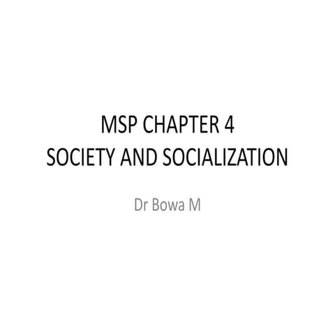 MSP CHAPTER 4 society and socialization-1.pptx