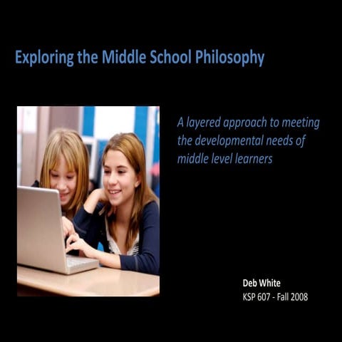 Exploring the Middle School Philosophy: A layered approach to meeting ...