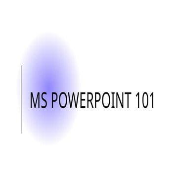 Microsoft powerpoint 101 - advanced presentation skill.pptx