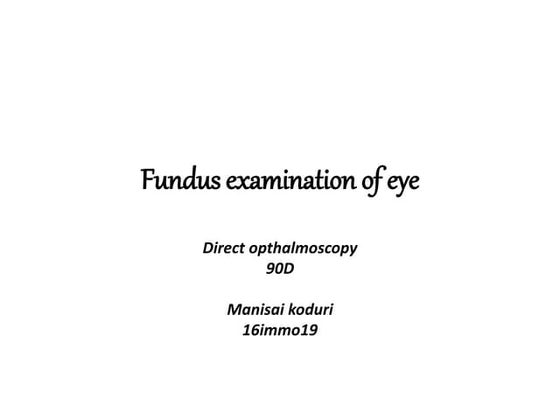 Direct ophthalmoscope | PPTX | Eye and Vision Conditions | Diseases and ...