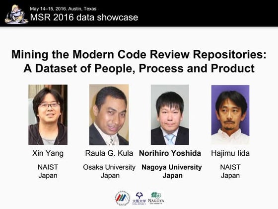 MSR 2016 data showcase - Mining Code Review Repositories | PPT