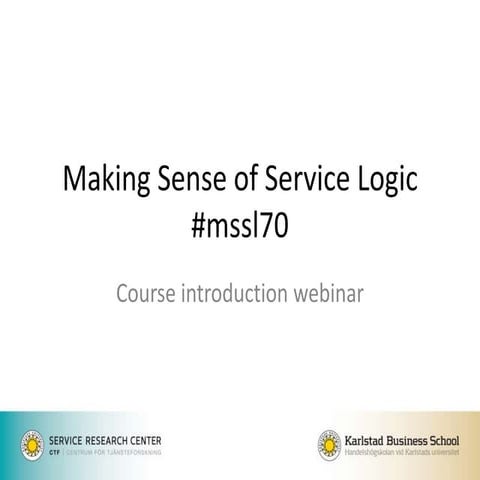 Making Sense of Service Logic #mssl70 course introduction | PPT