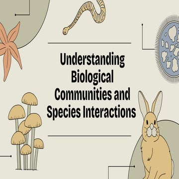 UNDERSTANDING BIOLOGICAL COMMUNITIES AND SPECIES INTERACTIONS | PDF