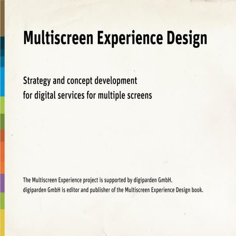Multiscreen Experience Design (short presentation, English) | PDF