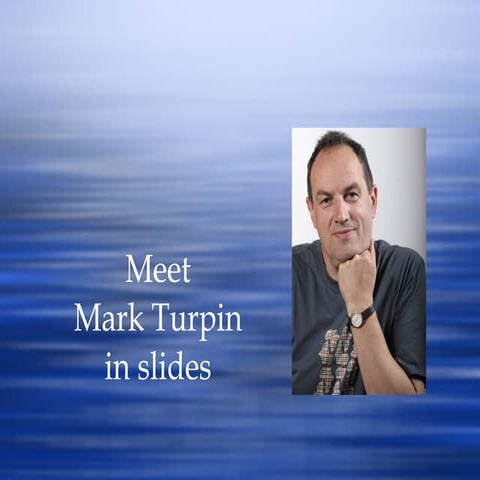 Meeting Mark Turpin | PPT