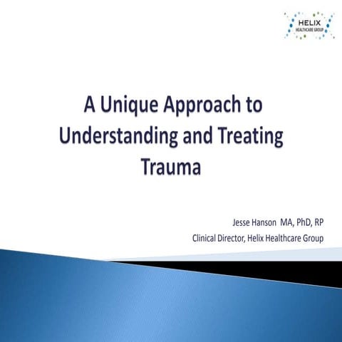 A Unique Approach to Understanding Trauma | PPTX